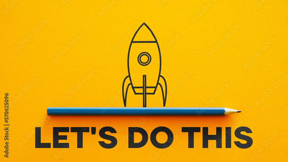 Let's do this is shown using the text Stock Photo | Adobe Stock