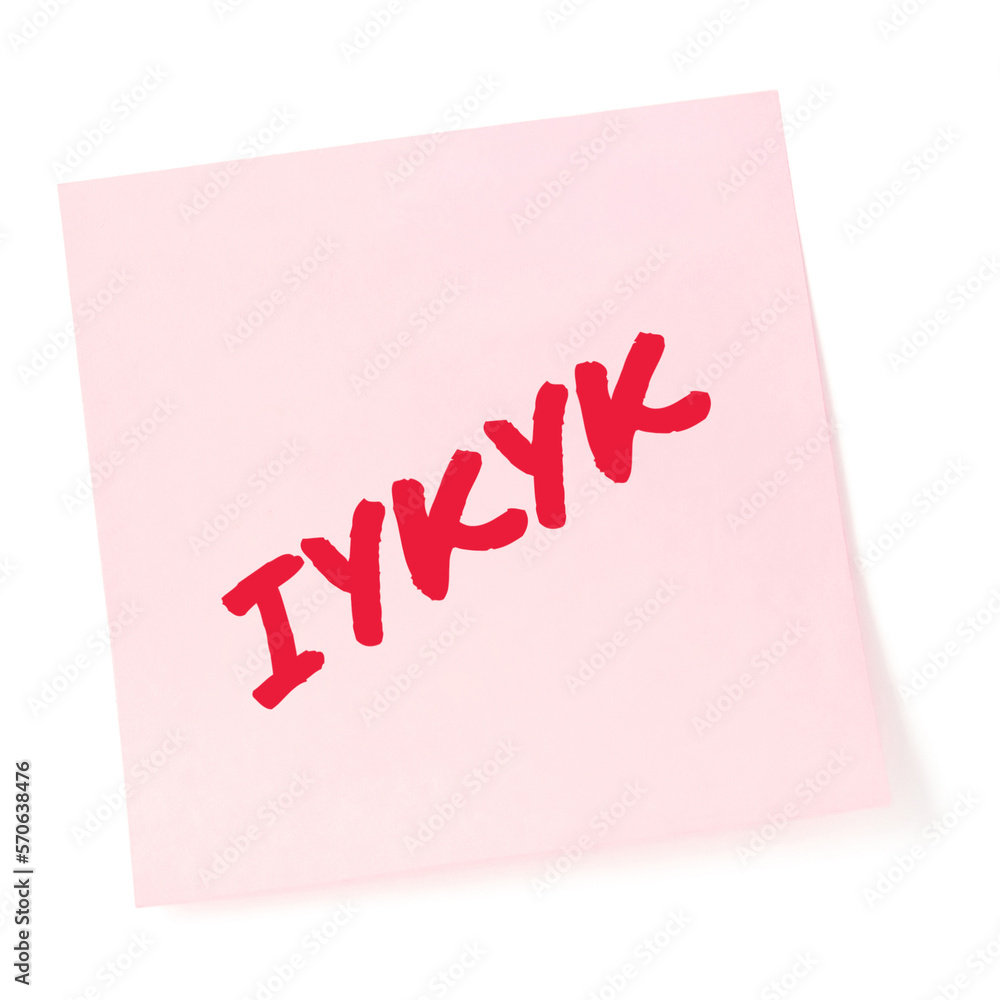 If you know, you know acronym IYKYK text macro closeup, red marker ...