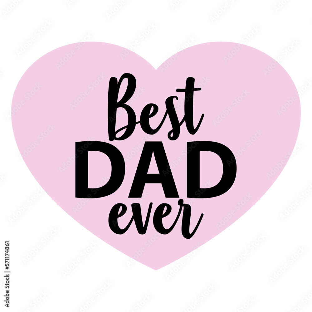Día del Padre. Letras de la palabra best dad ever en corazón. Texto ...