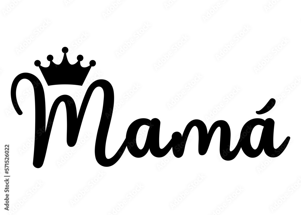 Vetor de Día de la Madre. Letras de la palabra mamá con corona. Texto ...