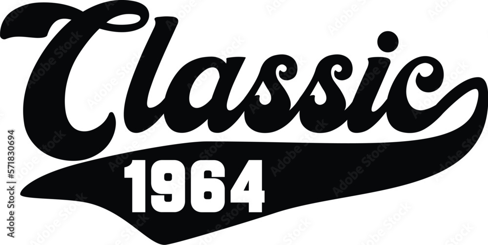 Vintage Classic 1964 birthday digital vector files, svg, ai, eps, png ...