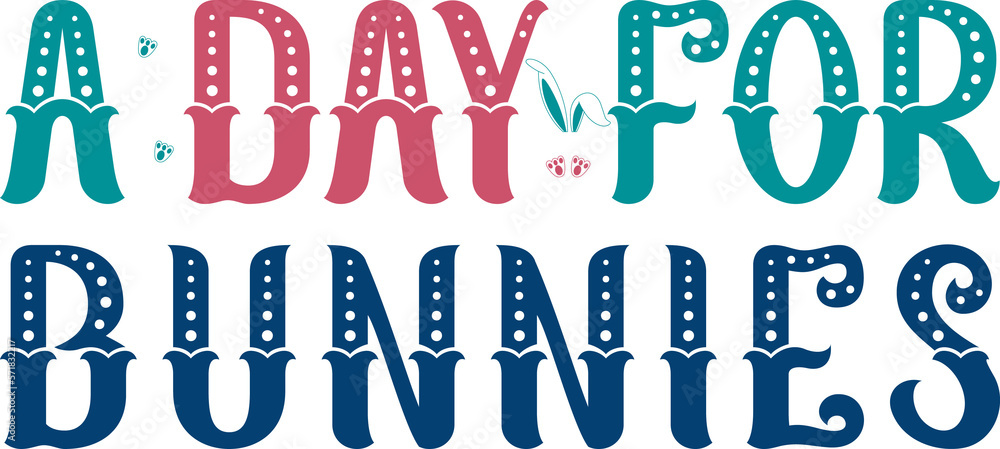 A day for bunnies ears vector digital files, svg, png, pdf, ai, eps ...