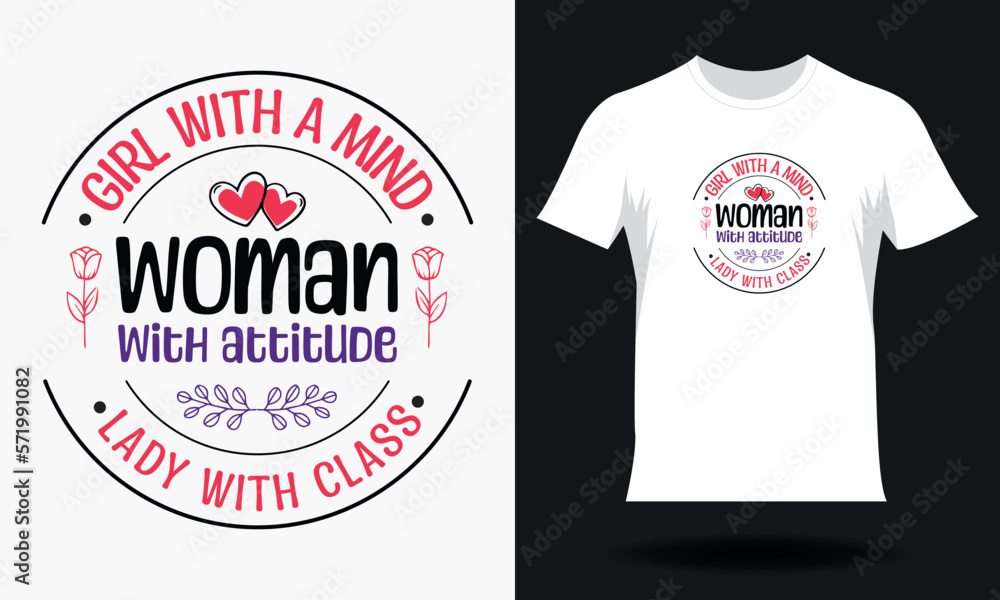 Girl with a mind woman with attitude lady with class g-Women's Day T ...