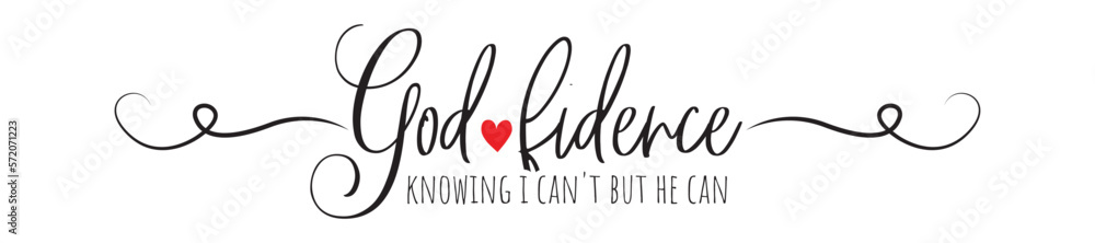 Godfidence is knowing I can't, but I can, vector. Stencil art design ...