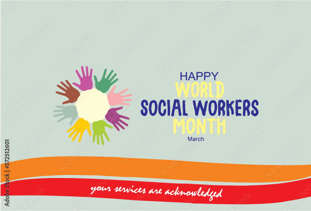 Social Work month March, in recognition of the contributions of social ...