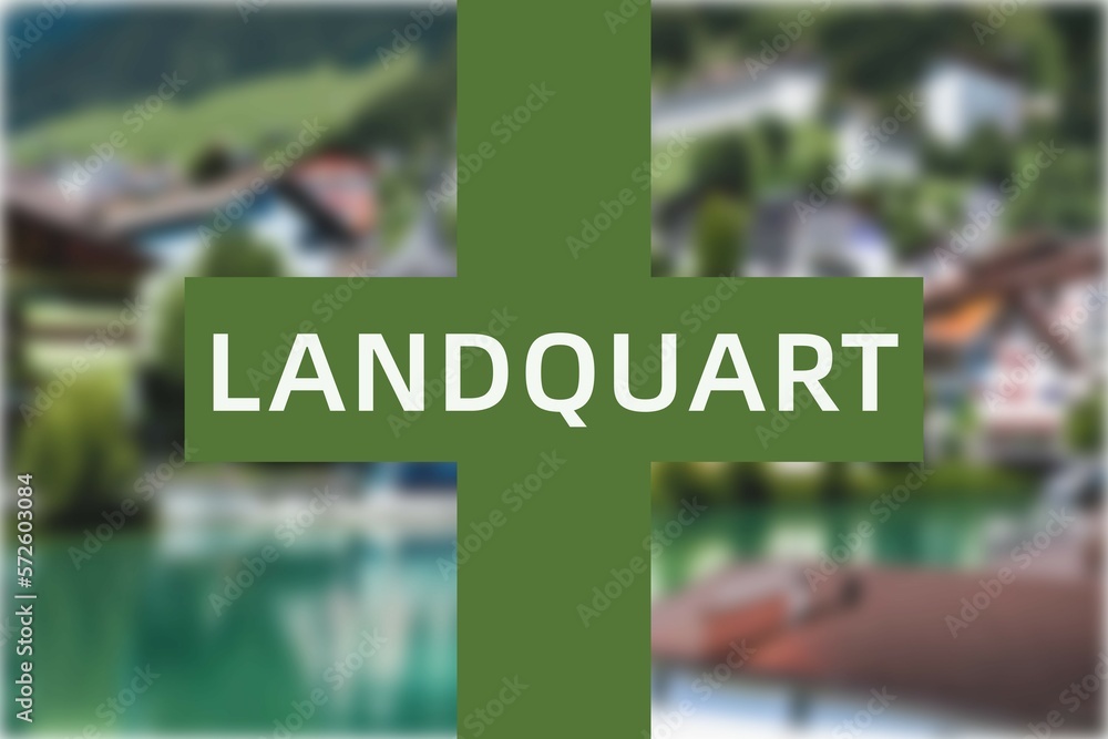 Landquart: Der Name der schweizer Stadt Landquart im Kanton Graubünden ...