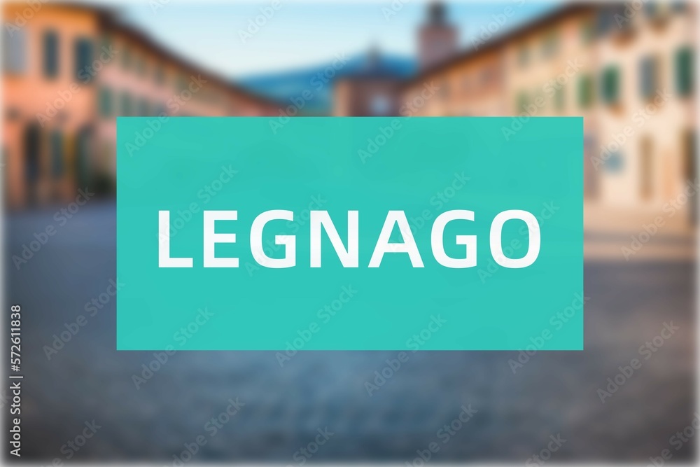Legnago: Der Name der italienischen Stadt Legnago in der Region Veneto ...