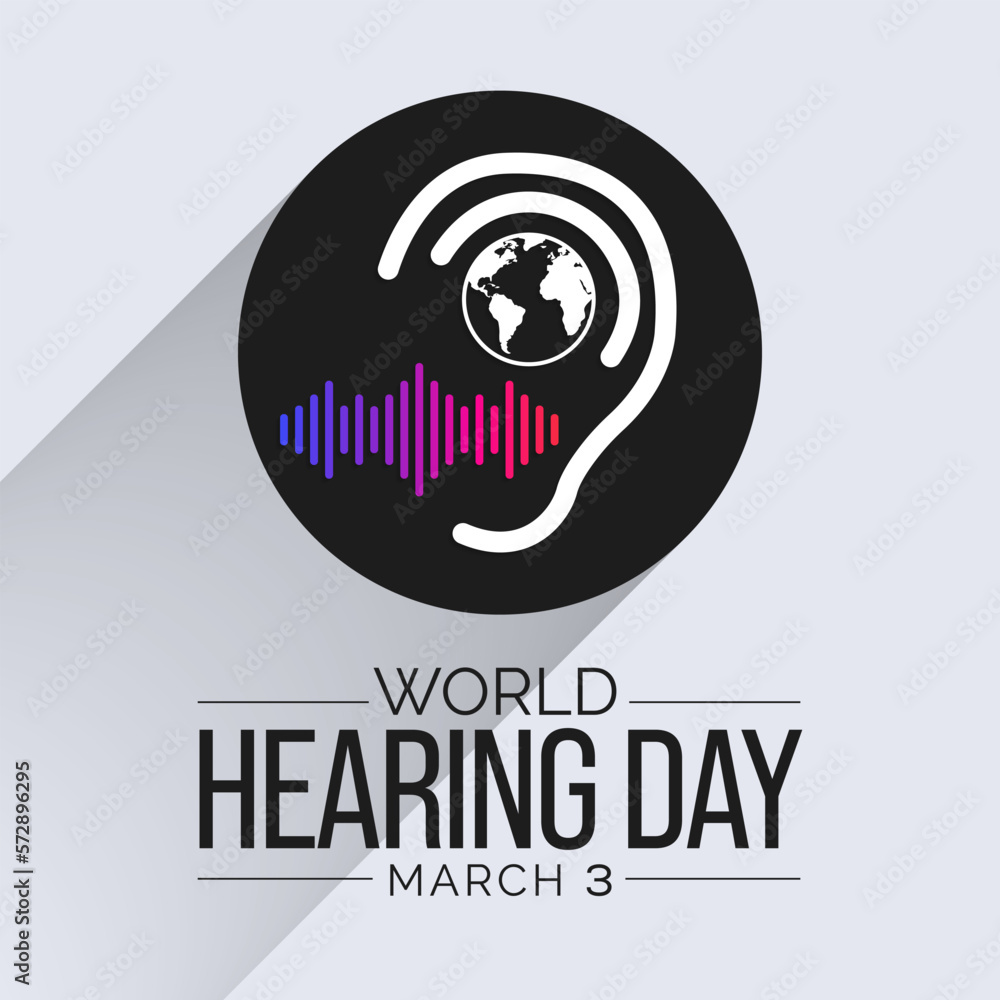 World Hearing Day is a campaign held each year on March 3rd to raise ...
