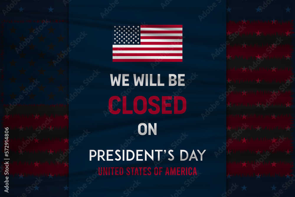 We will be closed on President's Day. blue background with grunge ...