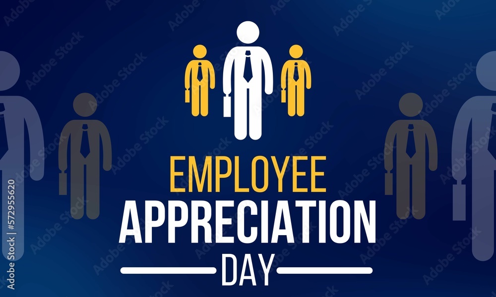Employee Appreciation Day is celebrated every year. First Friday in ...