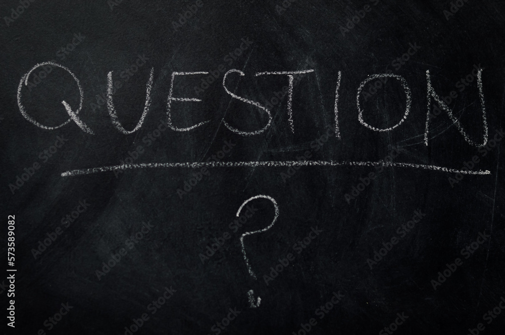 Do you have any questions? - the word question handwritten with chalk ...