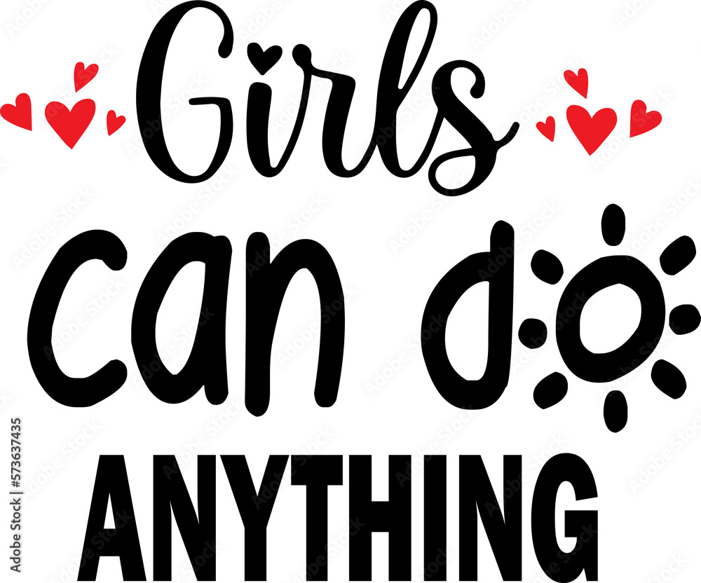 Girls can do anything png file Stock Illustration | Adobe Stock