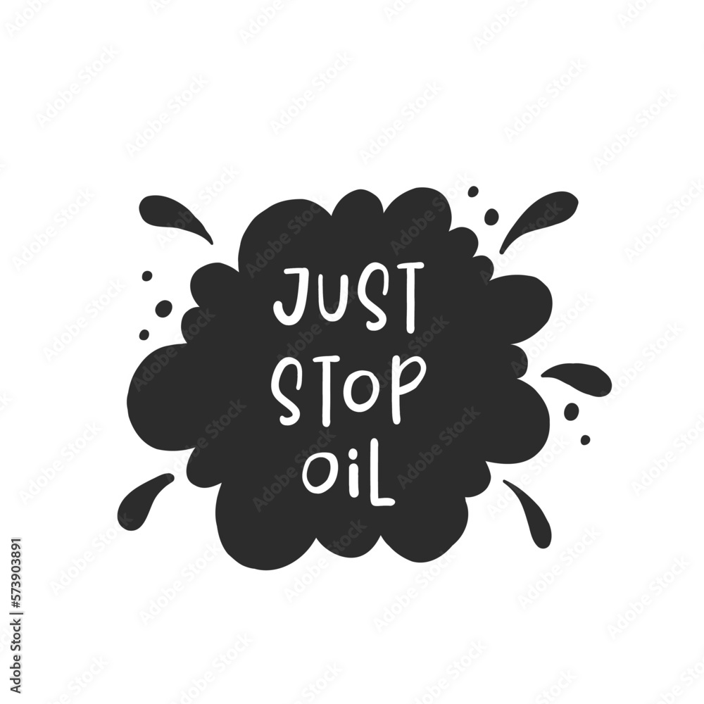 Just Stop Oil. Public violence. Environmental activism. Oil barrel ...