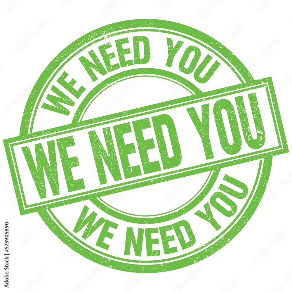WE NEED YOU written word on green stamp sign Stock Illustration | Adobe ...