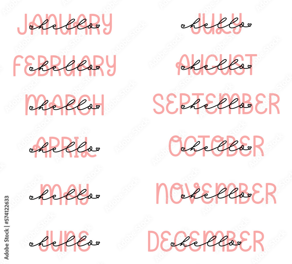 Set of lettering with names of months plus hello. 12 months with Hello ...