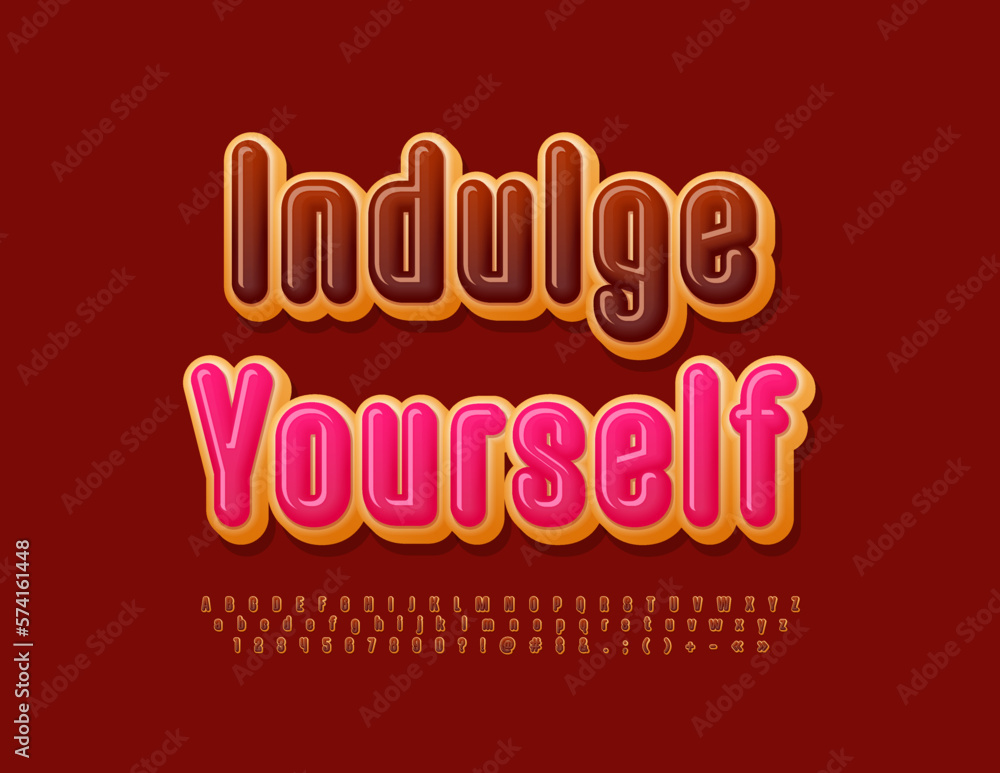 Vector motivational message Indulge Yourself. Chocolate glazed Font ...