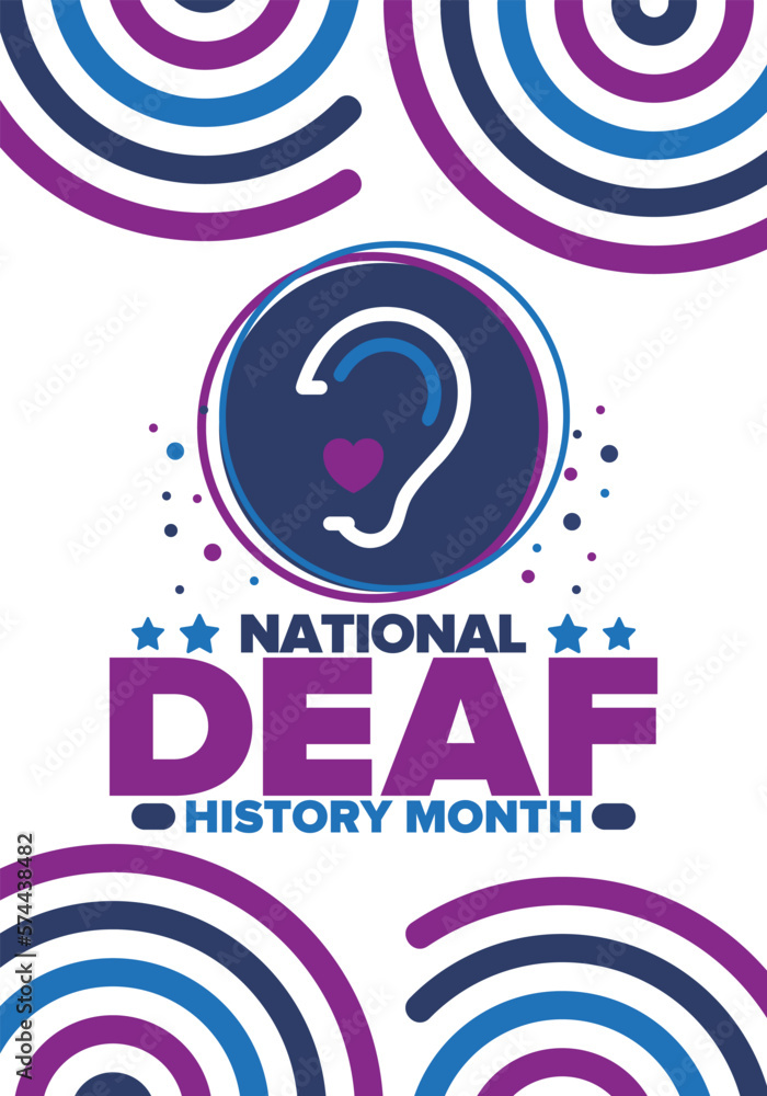 National Deaf History Month. Celebrated from March through April in ...