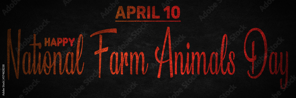 Happy National Farm Animals Day, April 10. Calendar of April Text ...
