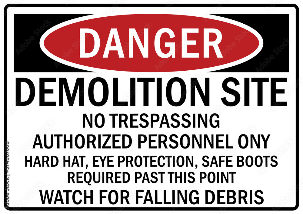 Demolition in progress warning sign and labels demolition site, no ...