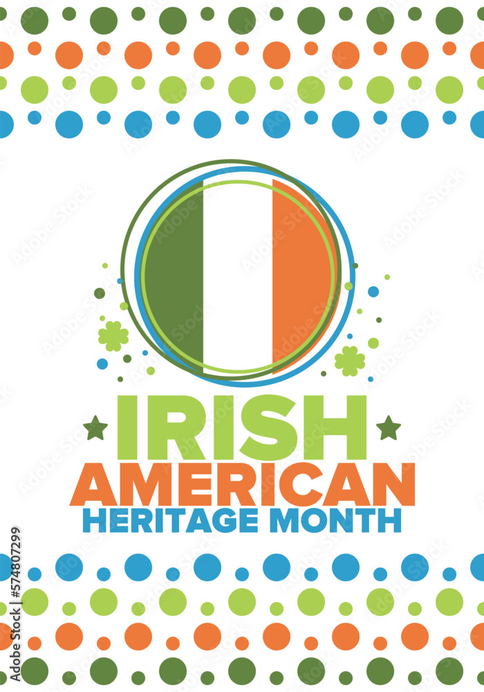 Irish American Heritage Month. Annual celebrated all March in the ...