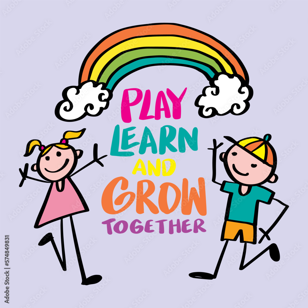 Play learn and grow together lettering with happy kids and cute rainbow ...