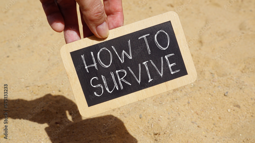 How to survive is shown using the text Stock Photo | Adobe Stock