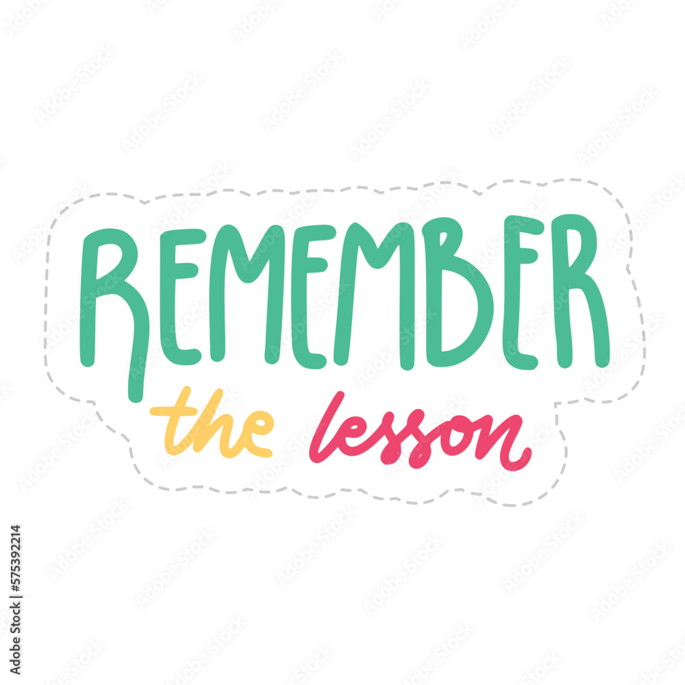 Remember The Lesson Sticker. Motivation Word Lettering Stickers Stock ...