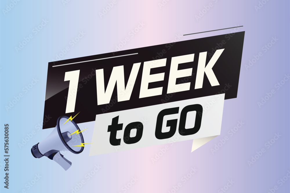 1 week to go word concept vector illustration with megaphone and 3d ...