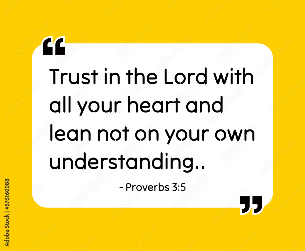 Trust in the Lord with all your heart and lean not on your own ...