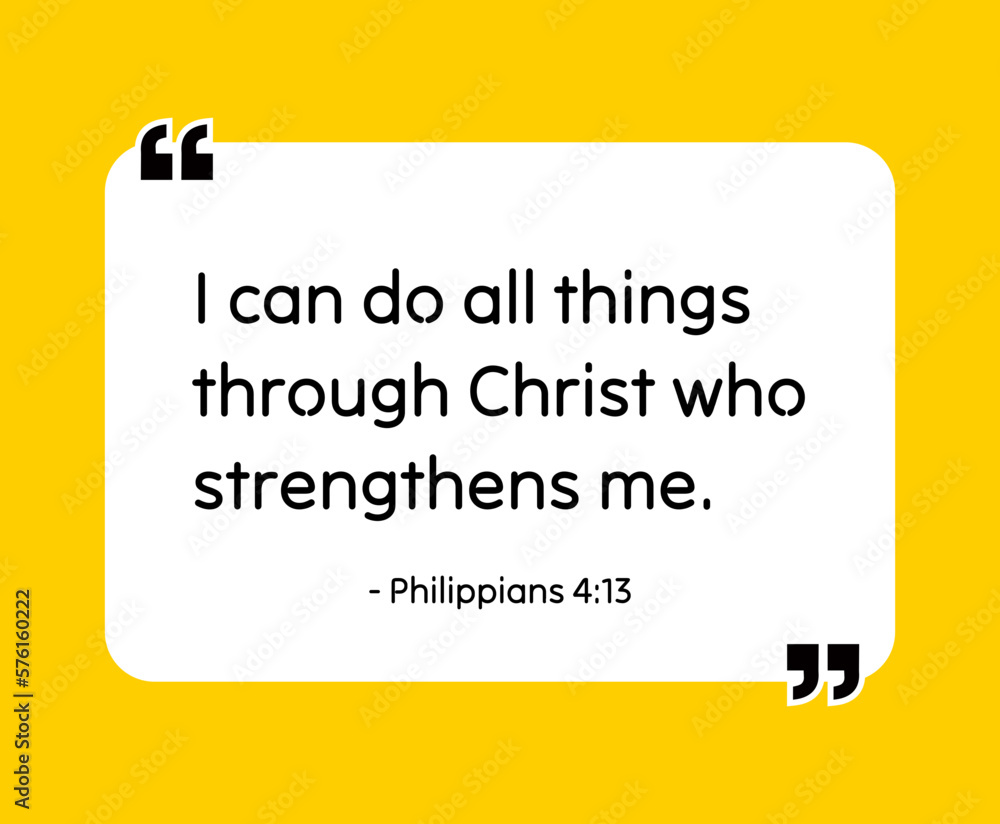 I can do all things through Christ who strengthens me. - Philippians 4: ...