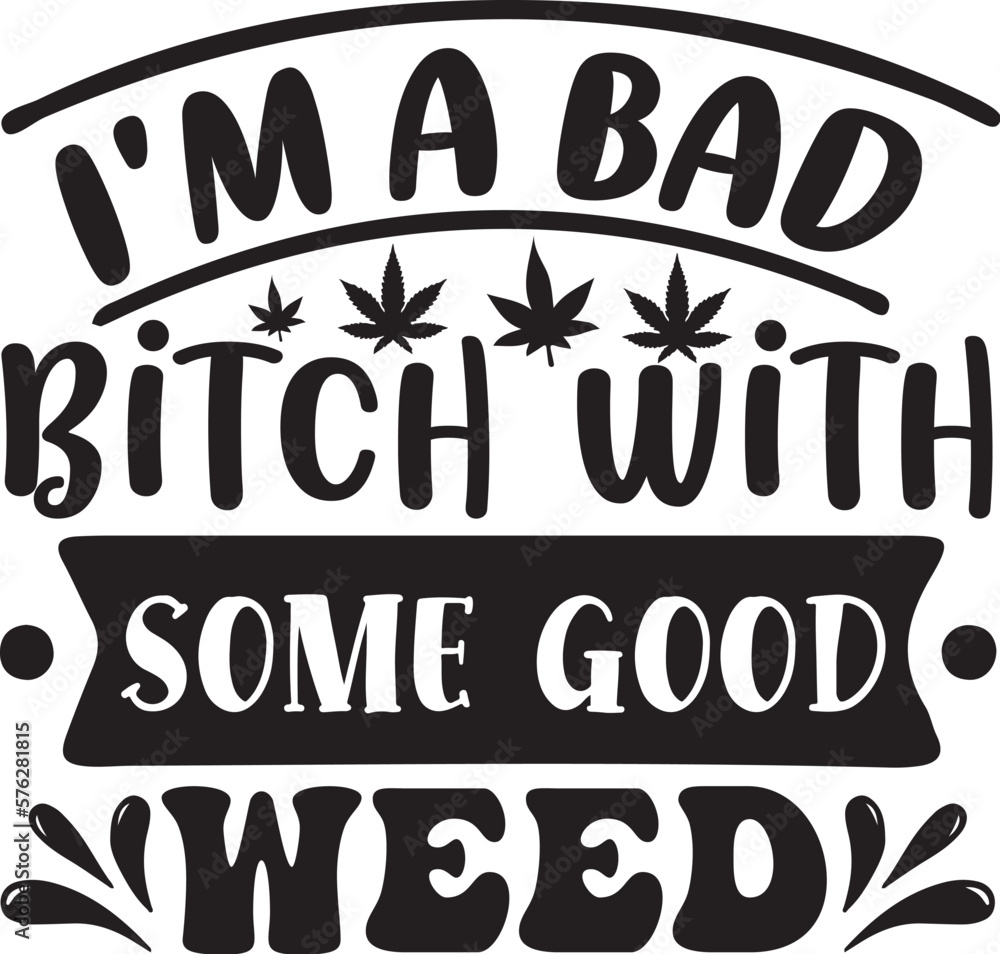 Vetor de Weed SVG design, Weed SVG Bundle, Marijuana SVG Bundle ...