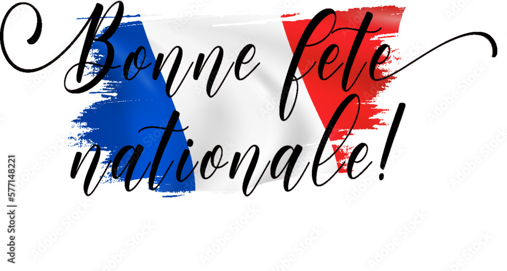 Bonne fête nationale French lettering text, translated Happy National ...