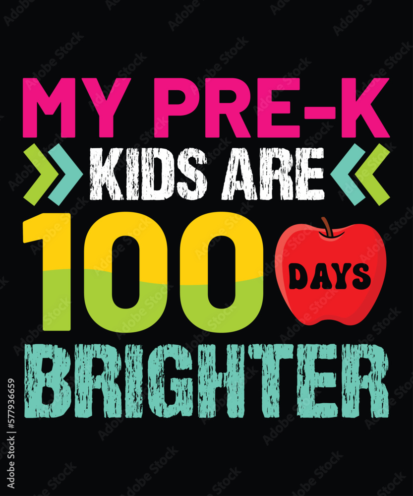 My PRE-K Kids Are 100 Days Brighter, Happy back to school day shirt ...