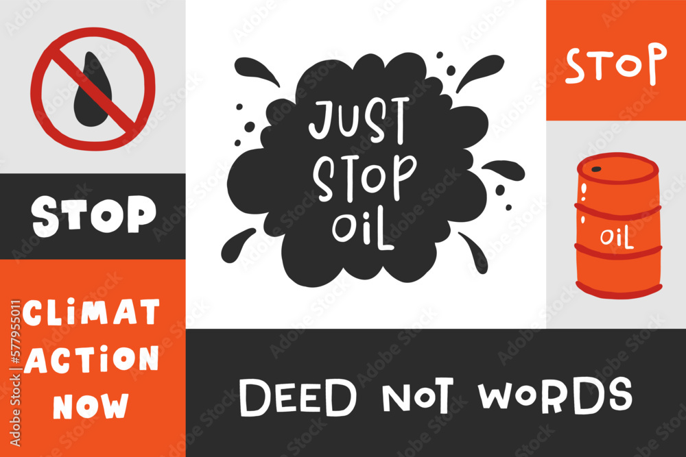 Just Stop Oil poster. Public violence. Environmental activism. Oil ...
