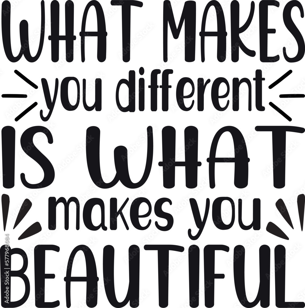 what makes you different is what makes you beautiful Stock Vector ...