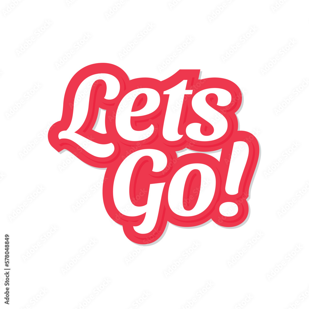 Lets go vector lettering isolated Stock Vector | Adobe Stock