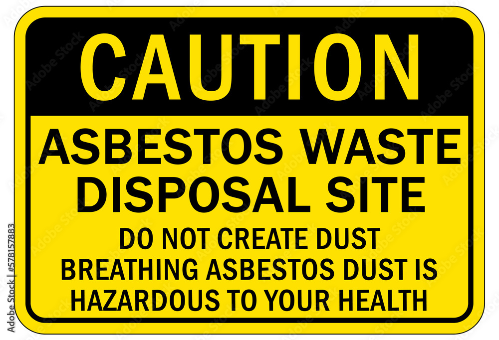 Asbestos chemical hazard sign and labels Asbestos waste disposal site ...