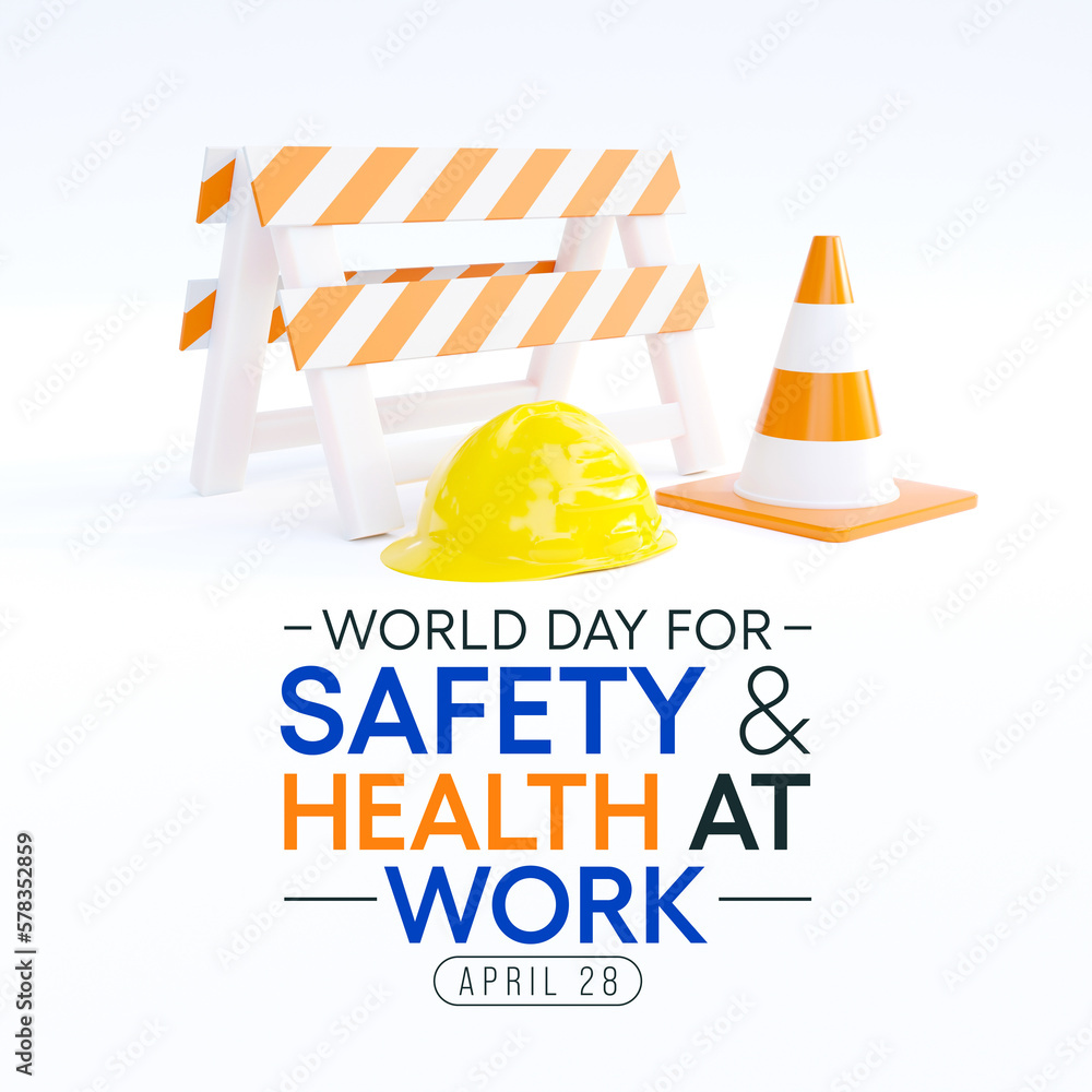 World day for safety and health at work observed each year on April ...