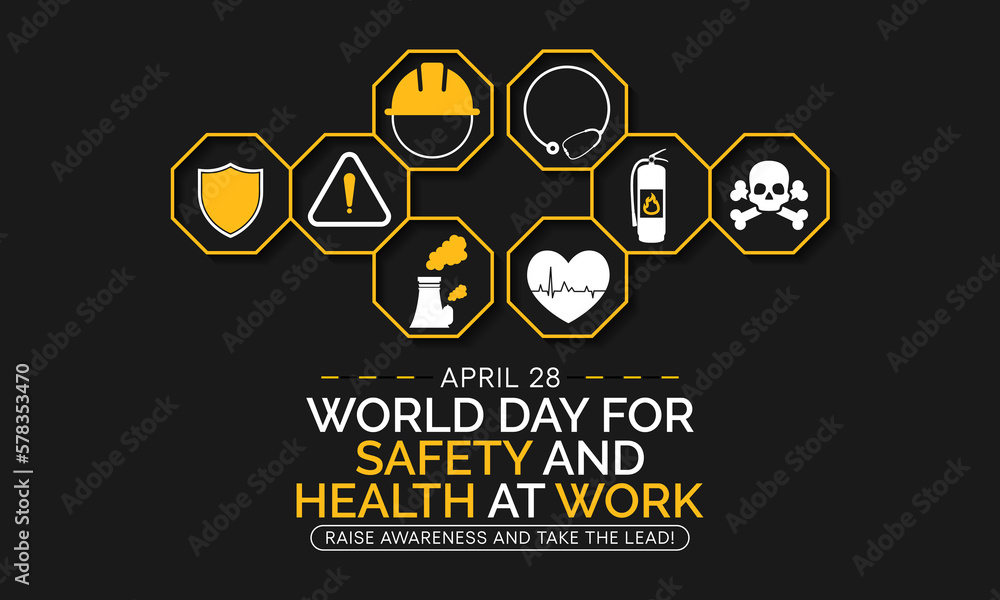 World day for safety and health at work observed each year on April ...