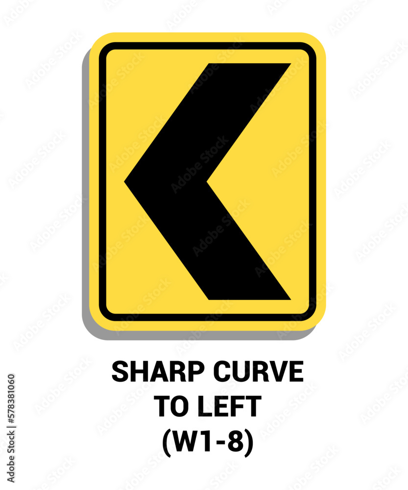 Manual On Uniform Traffic Control Device ( MUTCD ) SHARP CURVE TO LEFT ...