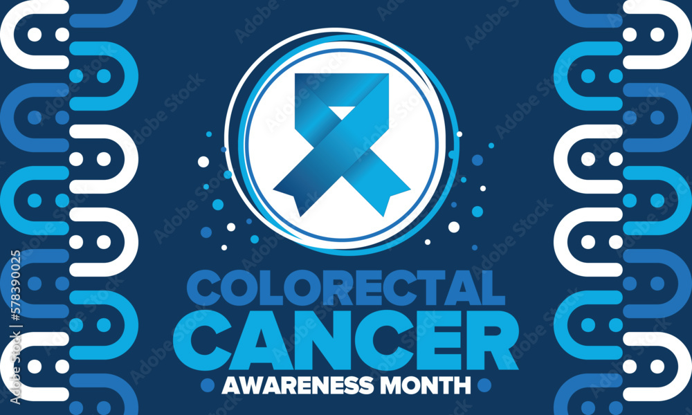 Colorectal Cancer Awareness Month. Celebrate annual in March. Control ...
