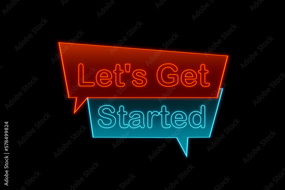 Let's Get Started. Neon illuminated letters. Glowing banner with the ... Let's Get Started. Neon illuminated letters. Glowing banner with the ...