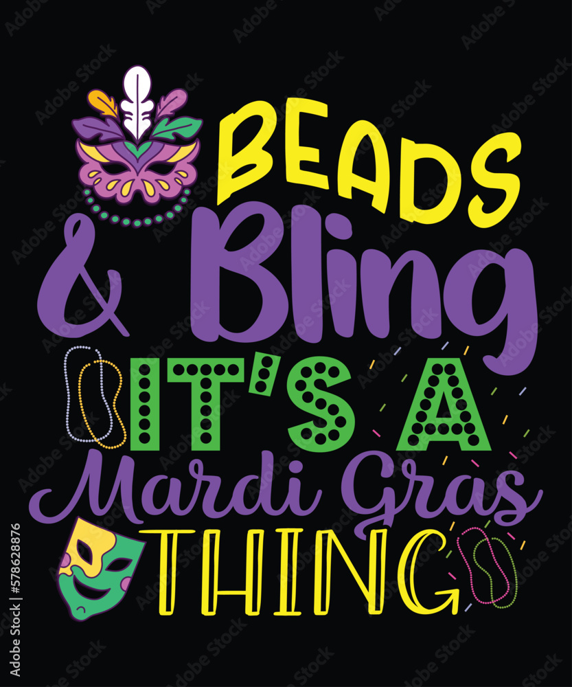 Beads And Bling It's A Mardi Gras Thing, Mardi Gras shirt print ...