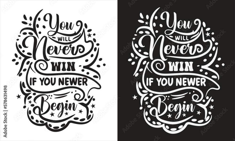Vetor de you will never win if you never begin t-shirt svg design ...
