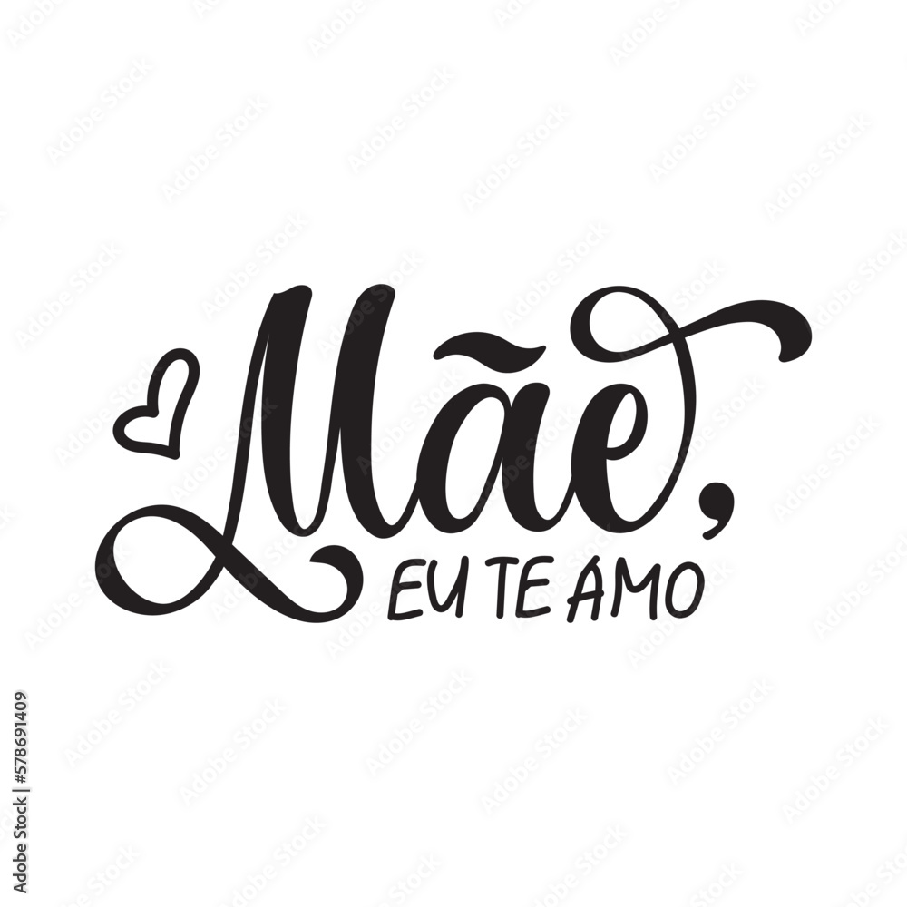 Mom I love you (Mae eu te amo) handwritten text in Portuguese Mother's ...