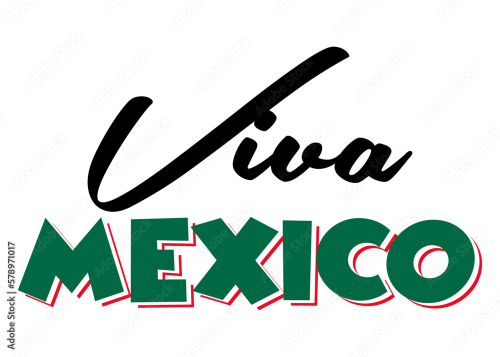 Día de la Independencia de México. Letras palabra Viva México en texto ...