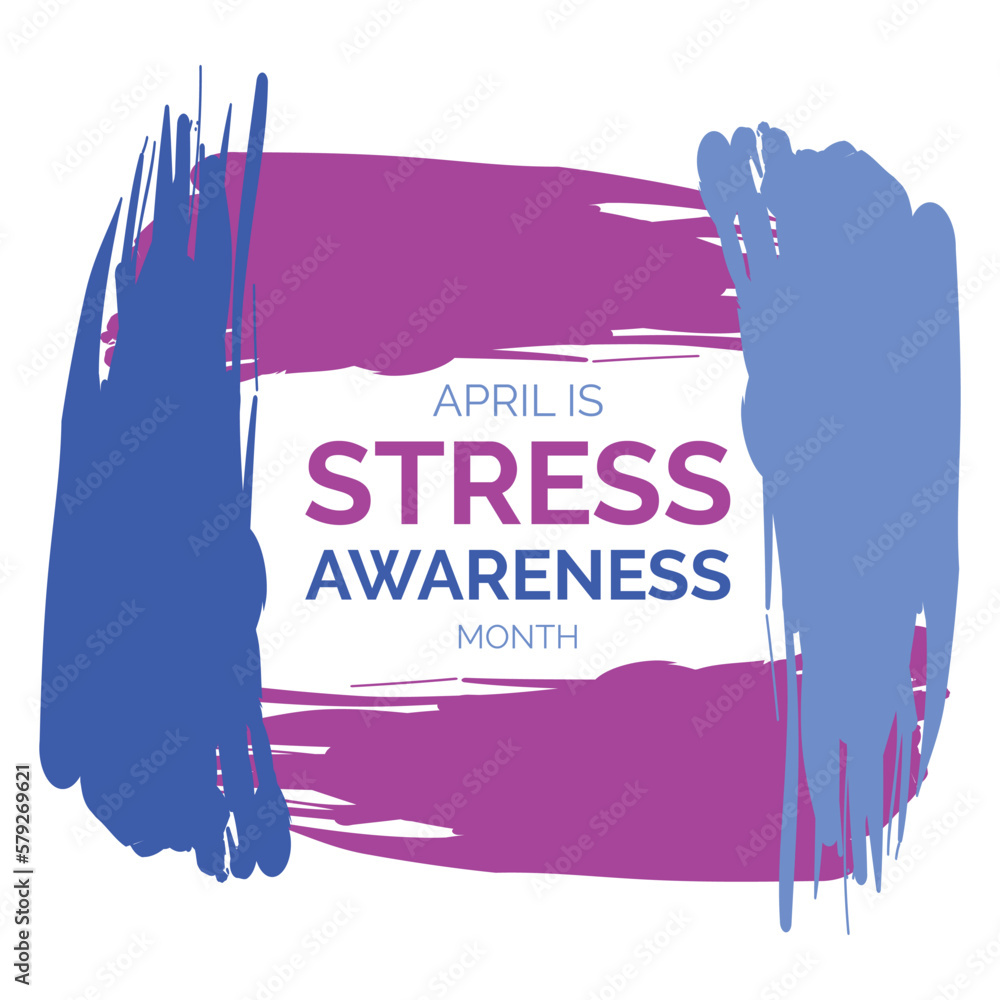 April is Stress Awareness Month. Poster, card, banner and background ...