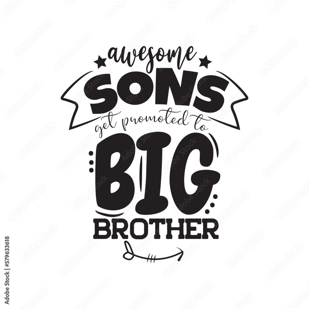 Awesome Sons Get Promoted To Big Brother. Hand Lettering And ...