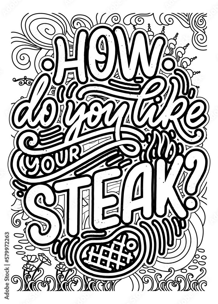 How Do you like your steak Coloring page, inspirational quote coloring ...