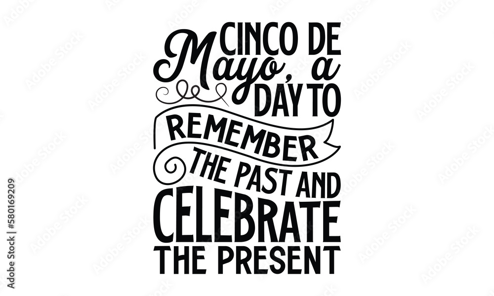 Cinco De Mayo, A Day To Remember The Past And Celebrate The Present ...